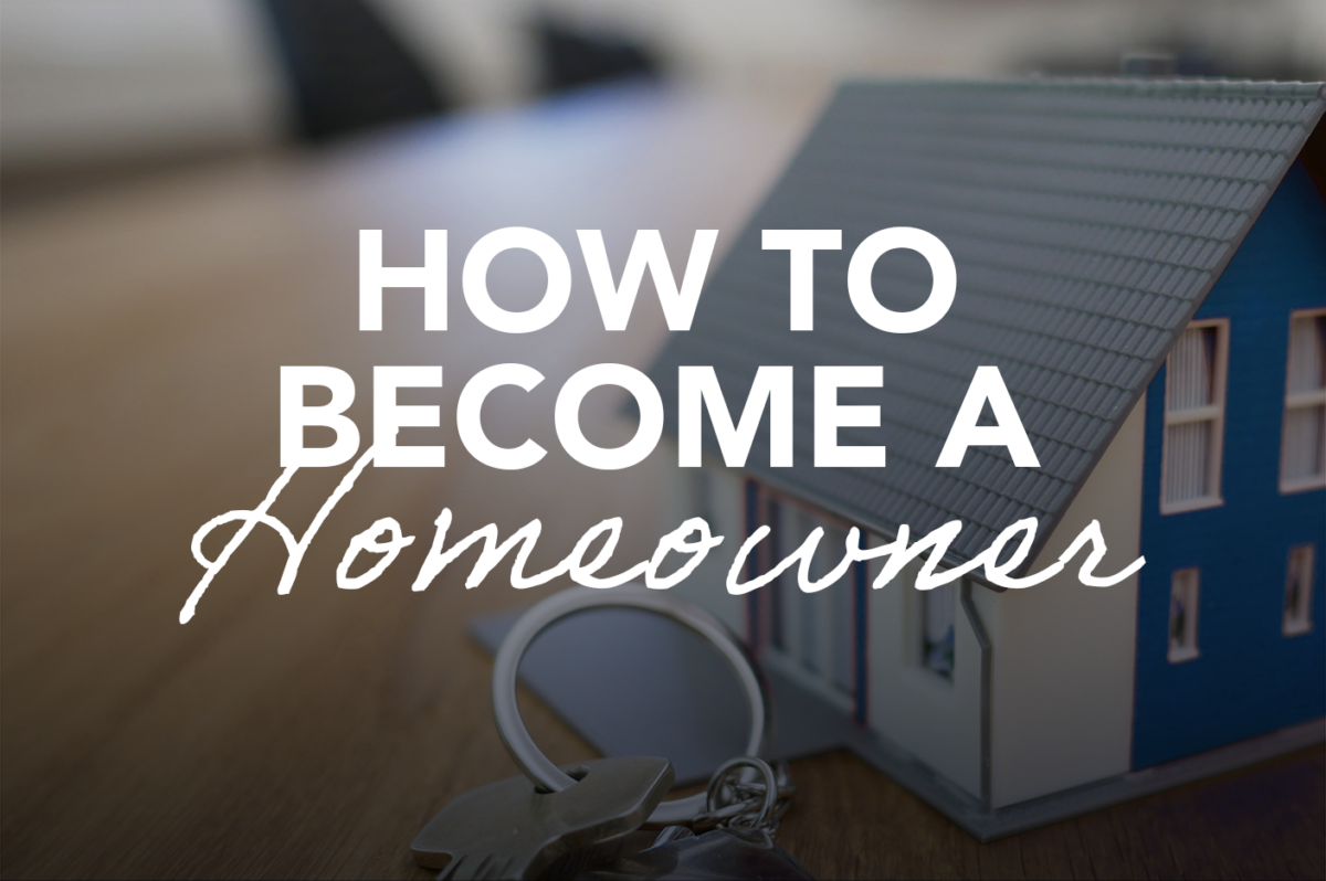 How to Become a Homeowner - Dani Beyer Real Estate