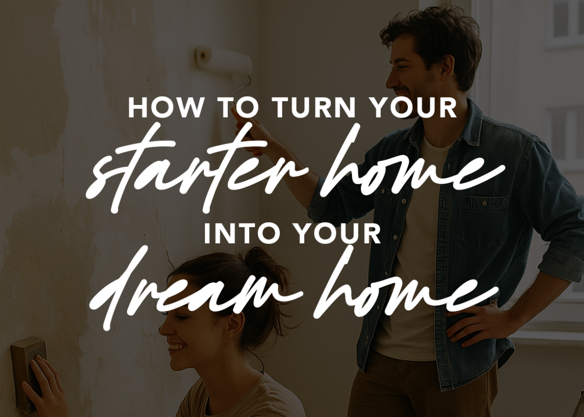 How to Turn Your Starter Home into a Dream Home Over Time - Dani Beyer ...
